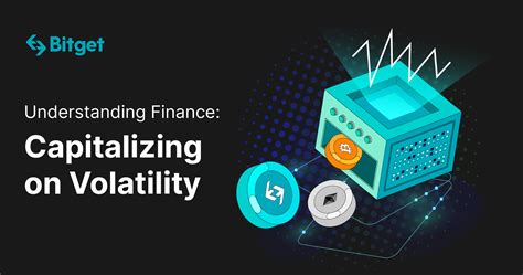 Understanding Finance Capitalizing On Volatility