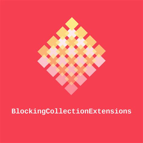 github jac21 blockingcollectionextensions 📎 utilities to aid in utilizing the ever useful