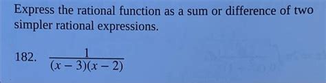Solved Express The Rational Function As A Sum Or Difference Chegg Com