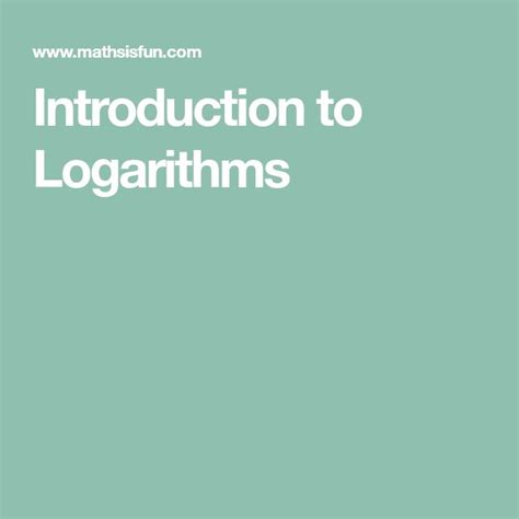 Introduction To Logarithms