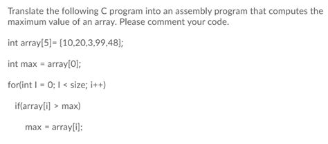 Solved Translate The Following C Program Into An Assembly