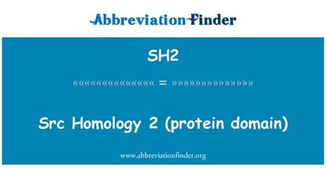 Sh2 代表 Src 同源 2 （蛋白质域） Src Homology 2 Protein Domain