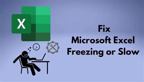 Fix Microsoft Excel Freezing Or Slow Simple Methods