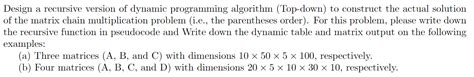 Design A Recursive Version Of Dynamic Programming Chegg
