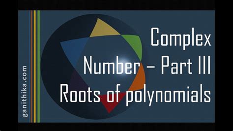 Complex Numbers Part 3 Finding Complex Roots Of Polynomials Quadratic
