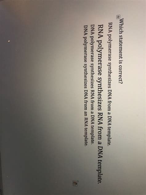 Solved Which Statement Is Correct Rna Polymerase