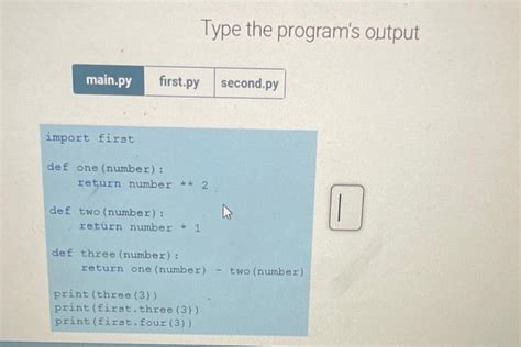 Solved Type The Programs Output Import First Def One