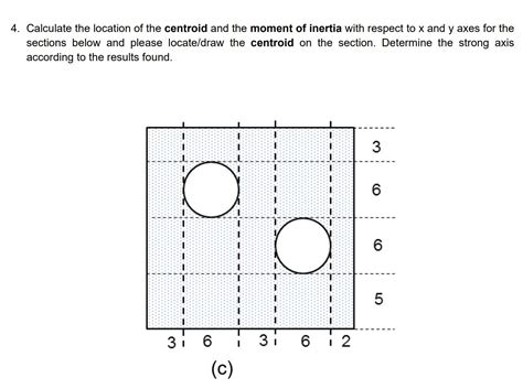 Solved 4 Calculate The Location Of The Centroid And The