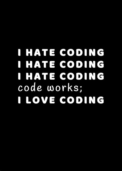 I Hate And Love Coding Pc Poster By Youwantit Displate