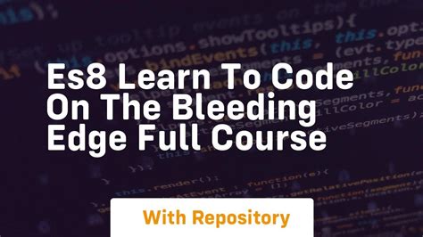 Es8 Learn To Code On The Bleeding Edge Full Course Youtube