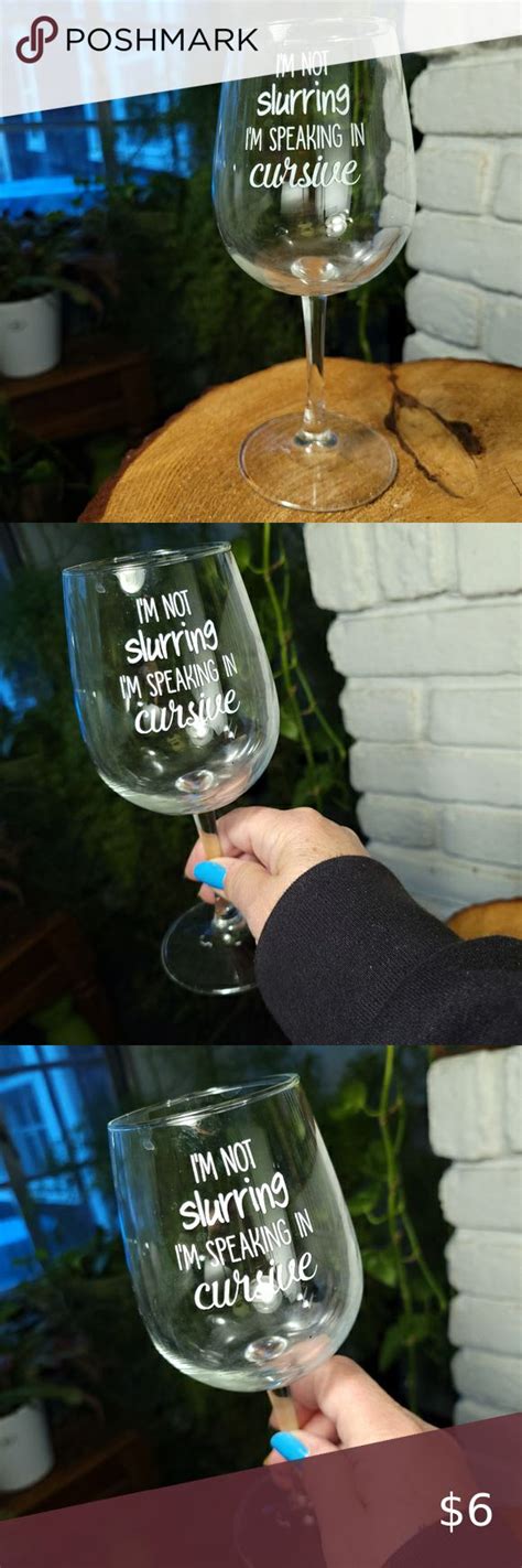 Speaking In Cursive Wine Glass I M Speaking Cursive Wine Glass Shop My Closet Check