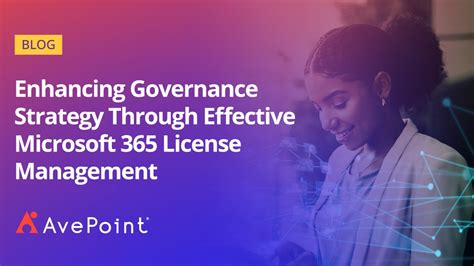 Enhancing Governance Strategy Through Effective Microsoft 365 License Management