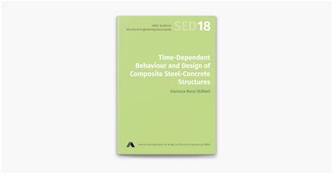 ‎time Dependent Behaviour And Design Of Composite Steel Concrete Structures Par Gianluca Ranzi