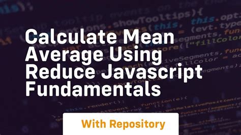Calculate Mean Average Using Reduce Javascript Fundamentals Youtube