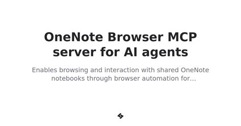 OneNote Browser MCP Server For AI Agents