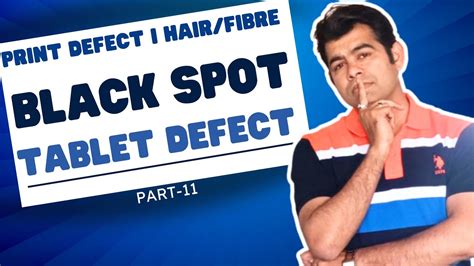 PRINT DEFECT I HAIR FIBRE I BLACK SPOT I TABLET DEFECT I PART YouTube