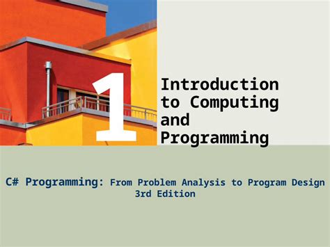 Ppt C Programming From Problem Analysis To Program Design1 Introduction To Computing And