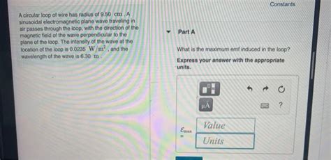 Solved Constants Part A A Circular Loop Of Wire Has Radius