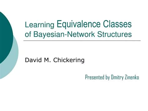 Ppt Learning Equivalence Classes Of Bayesian Network Structures Powerpoint Presentation Id