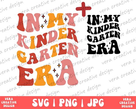 In My Kindergarten Era Png Kindergarten Teacher Svg Back To School