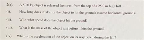 Solved A A Kg Object Is Released From Rest From The Chegg