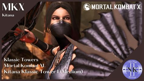 Mortal Kombat Xl Kitana Klassic Tower I Medium Youtube