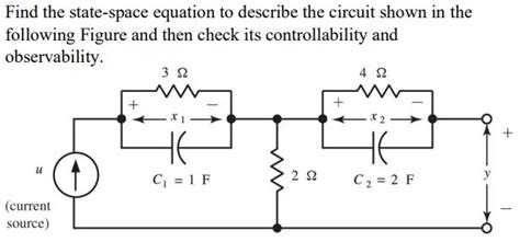 Solved Find The State Space Equation To Describe The Circuit