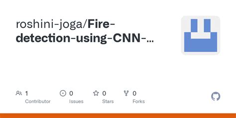 Github Roshini Joga Fire Detection Using Cnn Iv3 Mobilenet Models