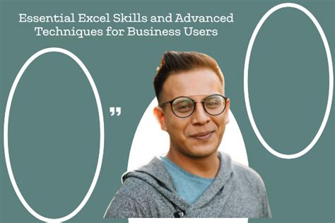 Essential Excel Skills And Advanced Techniques For Business