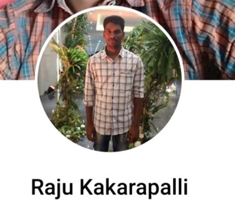 Raju Kakarapalli R Rajuanali