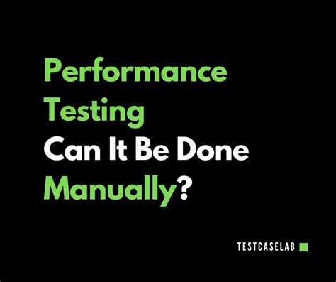Testcaselab On Linkedin Performance Testing Can It Be Done Manually