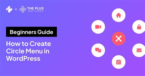 How To Create Circle Menu In WordPress Guide
