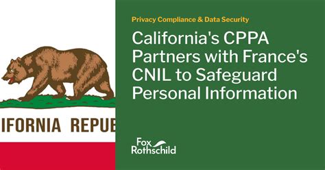 Californias Cppa Partners With Frances Cnil To Safeguard Personal