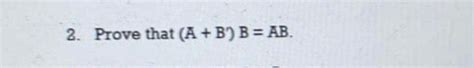 Solved Prove That A B B Ab Chegg Com