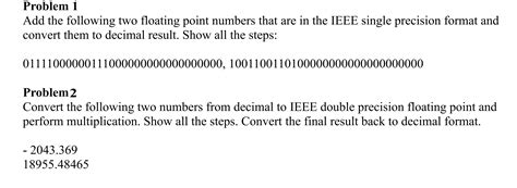 Solved Problem 1 Add The Following Two Floating Point Chegg Com