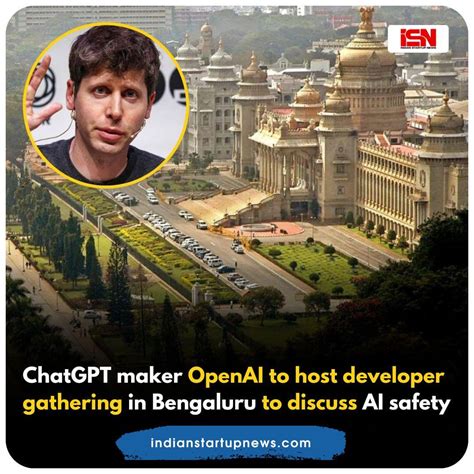 Openai To Host Indian Developers In Bengaluru To Discuss Ai Safety In January Rindiatech