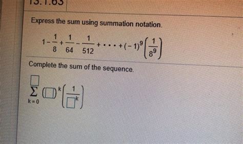 Solved Express The Sum Using Summation Notation 1 1 1 1 Chegg Com