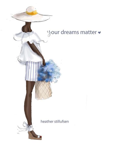 Heather 🌸 Stillufsen On Instagram “your Dreams Matter Too 🦋 Its Time