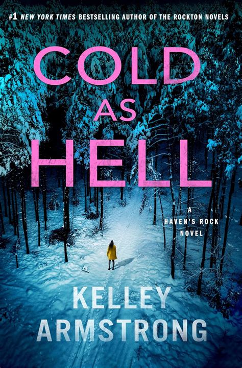 Cold As Hell Havens Rock 3 By Kelley Armstrong Goodreads
