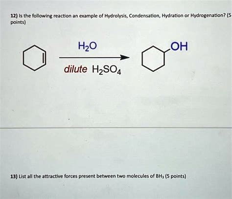Video Solution Is The Following Reaction An Example Of Hydrolysis Condensation Hydration Or