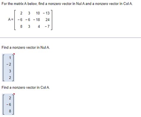 Solved Help Please Find The Vector In Nul A And Col A I Chegg Com