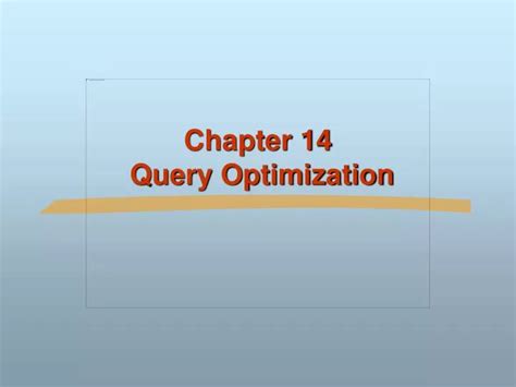 Ppt Chapter 14 Query Optimization Powerpoint Presentation Free