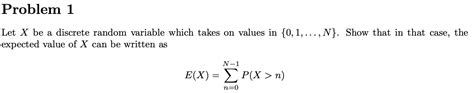 Solved Let X Be A Discrete Random Variable Which Takes On Chegg