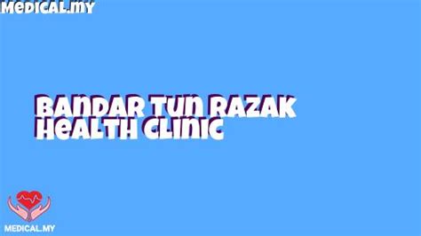 Bandar Tun Razak Health Clinic