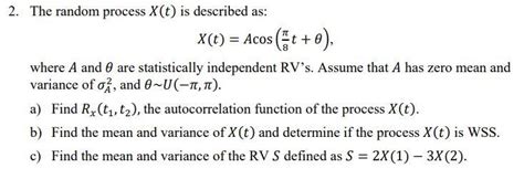 solved 2 the random process x t is described as x t