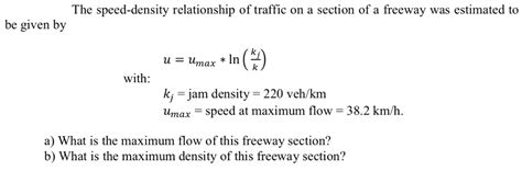Solved The Speed Density Relationship Of Traffic On A