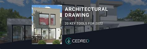 20 key architectural drawing tools for 2022 cedreo