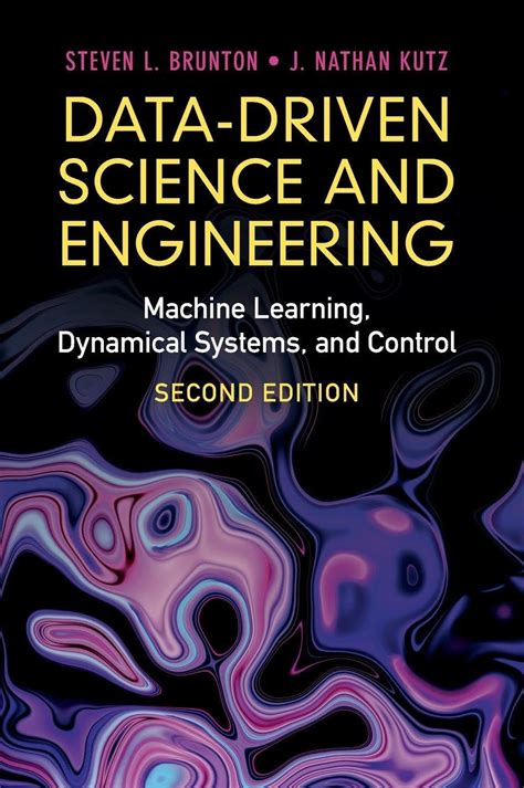 Data Driven Science And Engineering Machine Learning Dynamical Systems And Control Brunton