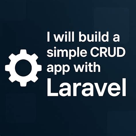 Build A Simple Crud Web App Using Laravel By Fariedyoga Fiverr