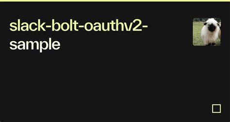 Slack Bolt Oauthv Sample Codesandbox